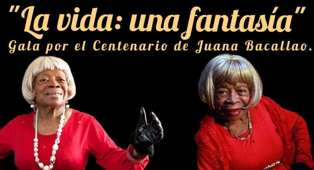 Homenaje a Juana Bacallao en su centenario - Cubaescena